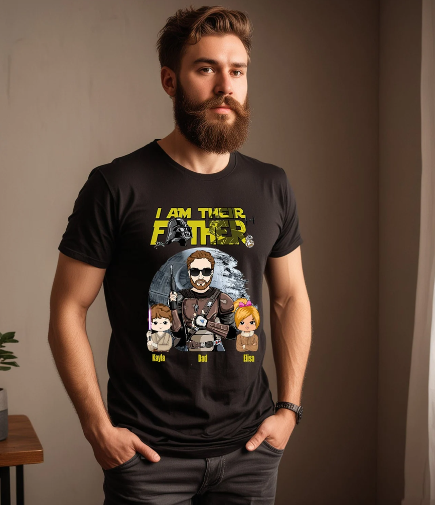 I Am Their Father Custom Shirt For Dad - Father's Day Gift - YeCustom